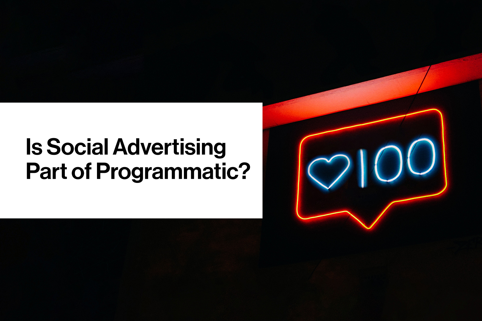 Programmatic Advertising And Social Media: Working Together